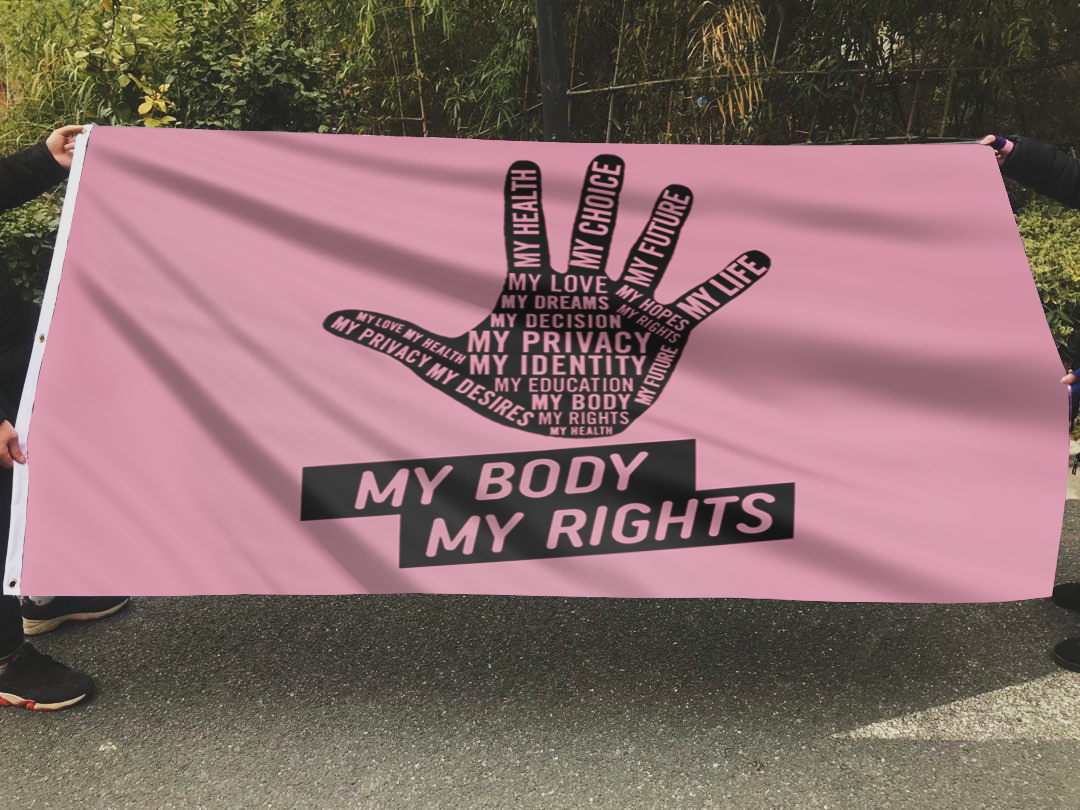 My Body My Rights Flag – Respect The Look