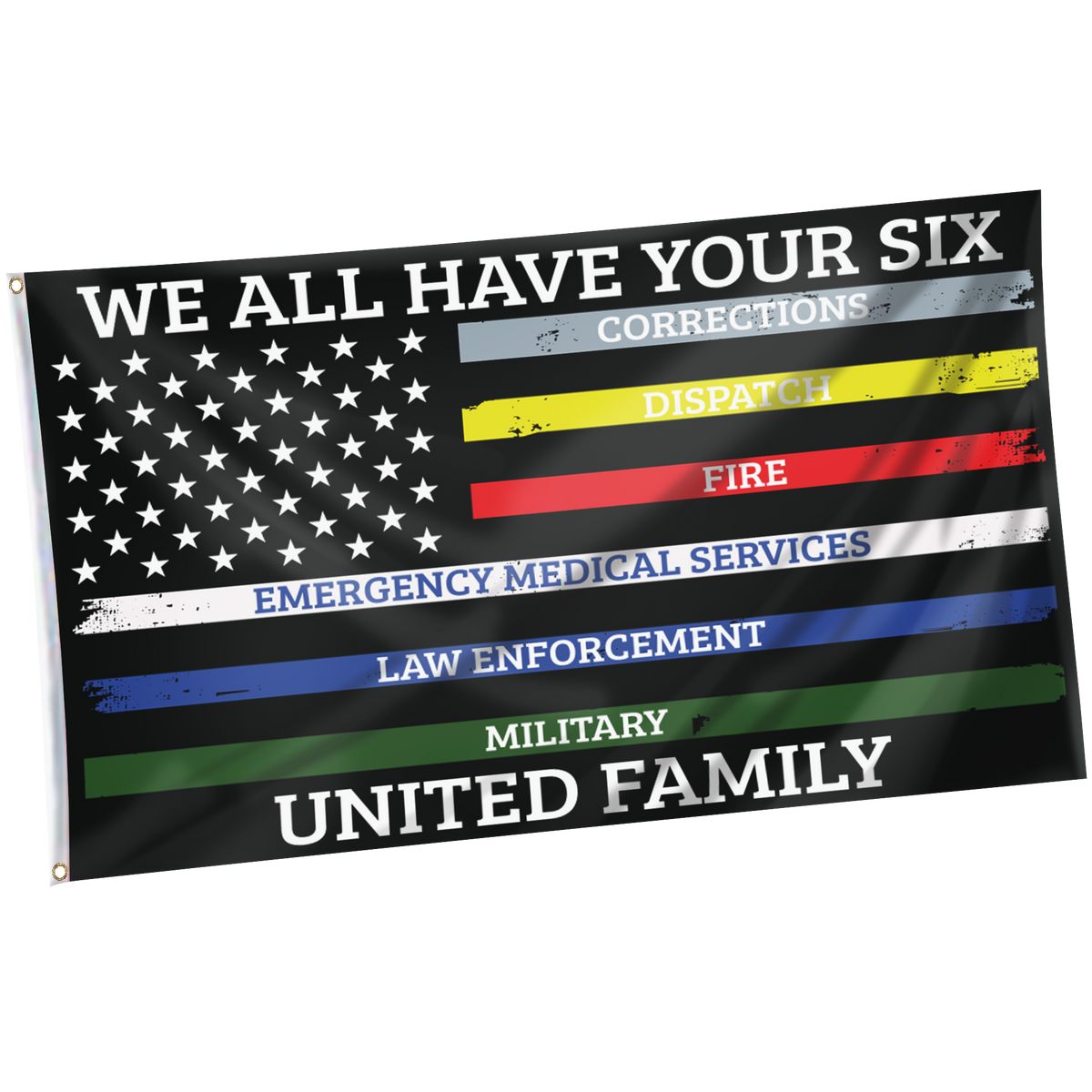 We All Have Your Six United Family - American Flag – Respect The Look